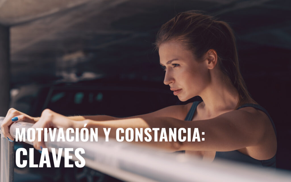 CÓMO ESTAR MOTIVADA Y SER CONSTANTE PARA LOGRAR TUS OBJETIVOS - FITMYLEGS